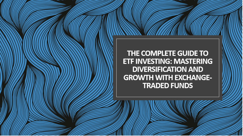 The Complete Guide to ETF Investing: Mastering Diversification and ...