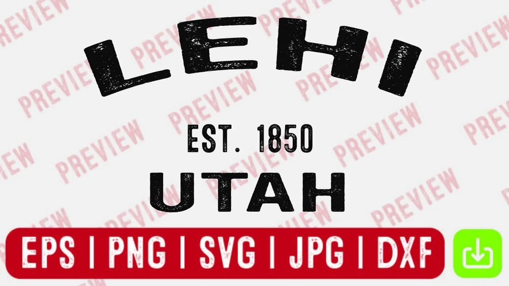 Vintage Lehi City Utah Est 1850 Souvenir SVG EPS DXF PNG / Cut Files ...
