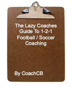 The Lazy Coaches Guide To Effective 1-2-1 Football/ Soccer Coaching ...