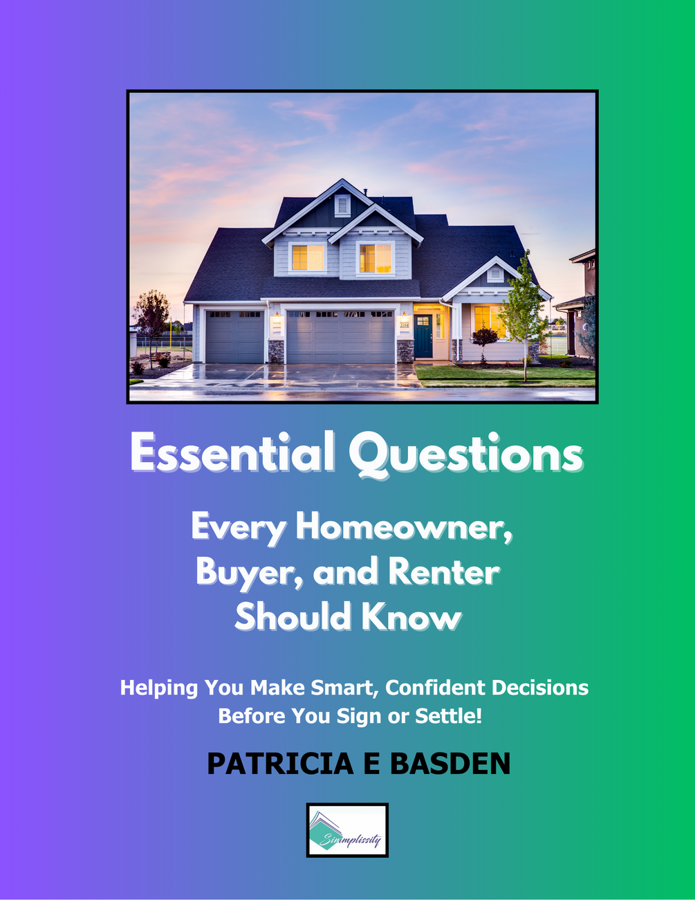 Essential Questions Every Homeowner, Buyer, and Renter Should Know