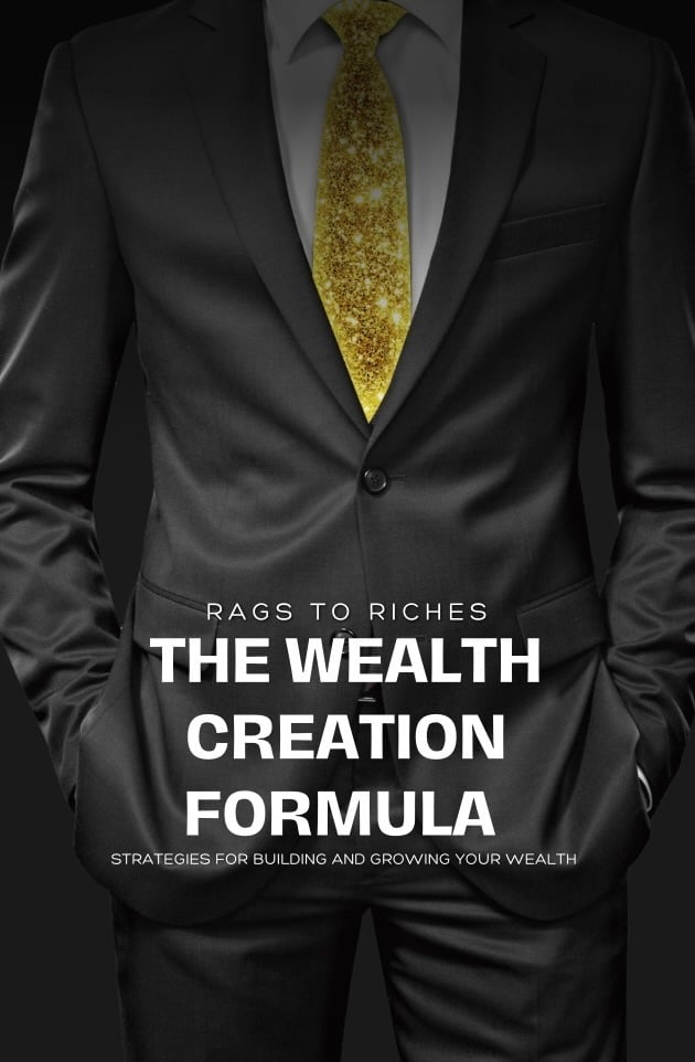 Rags to Riches: The Wealth Creation Formula