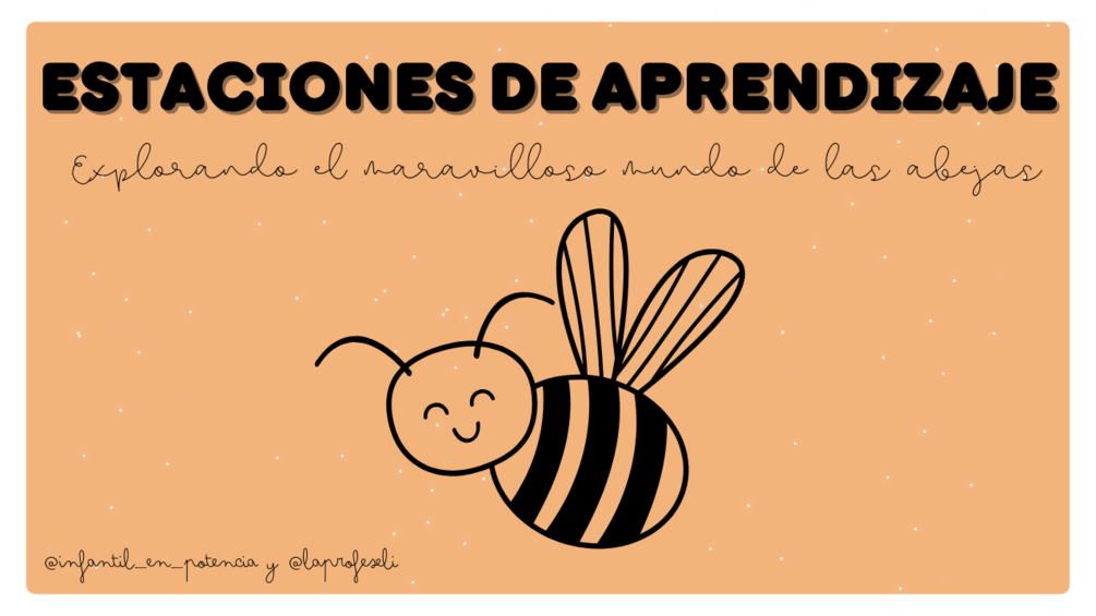 Estaciones de aprendizaje. Explorando el maravilloso mundo de las abejas.