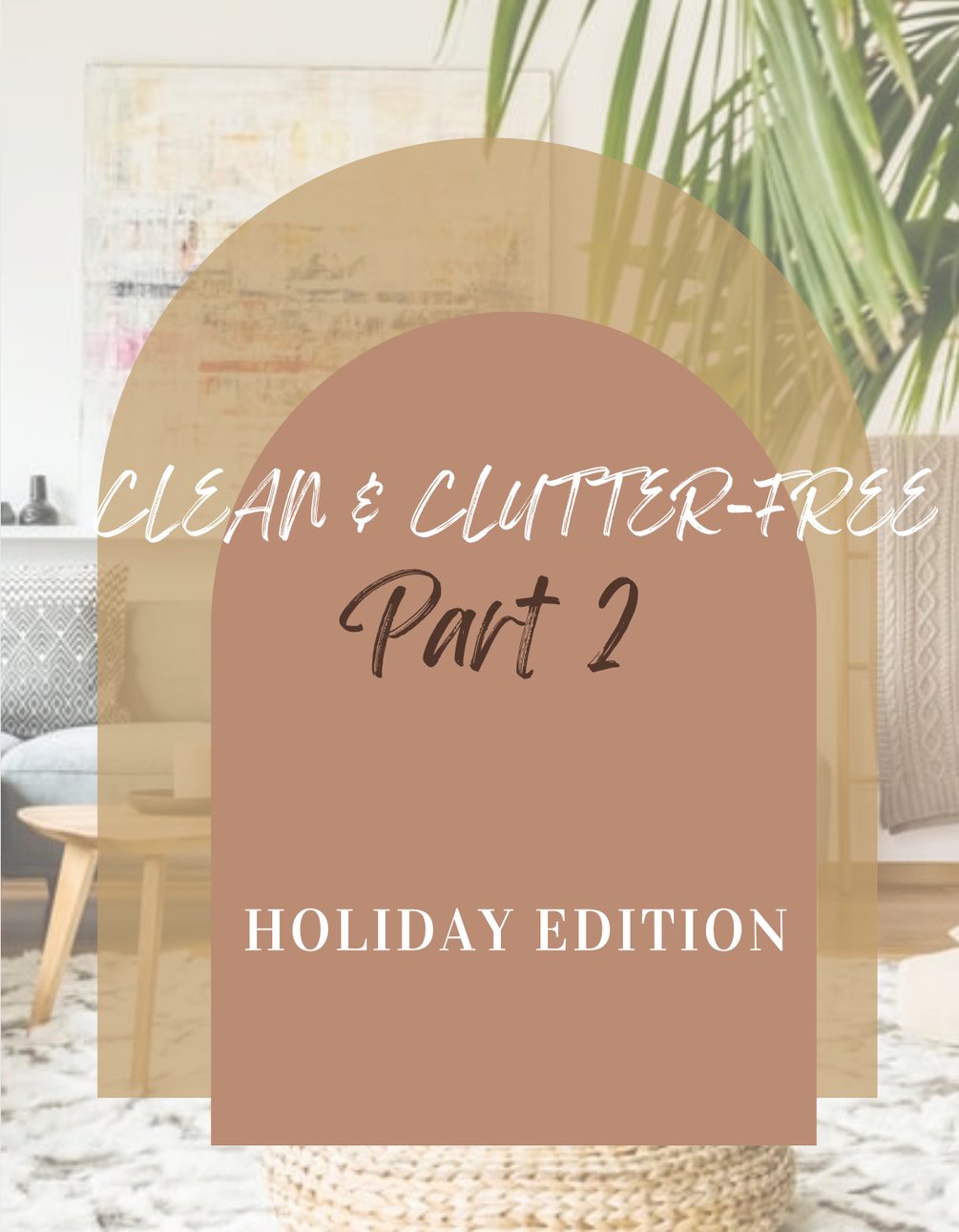 Clean & Clutter-Free Holiday Edition