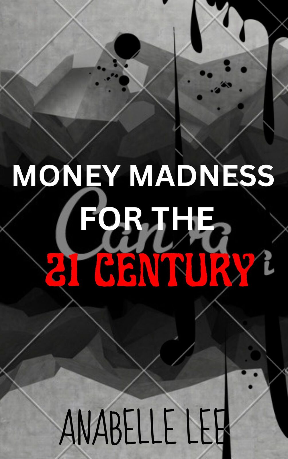 Money Madness of the 21 Century