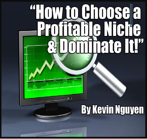 How To Choose A Profitable Niche and Dominate It