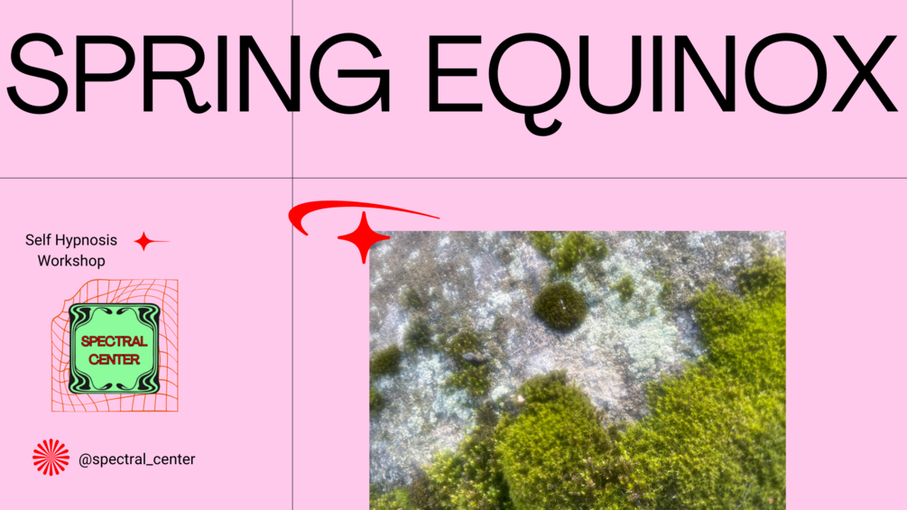 SPRING EQUINOX SELF HYPNOSIS WORKSHOP