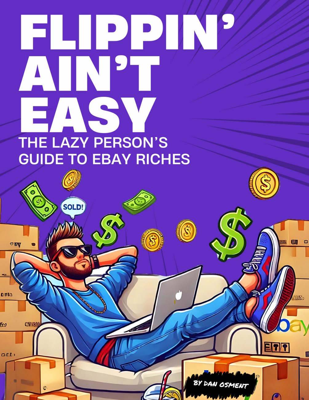 Flippin’ Ain’t Easy: The Lazy Person’s Guide to eBay Riches