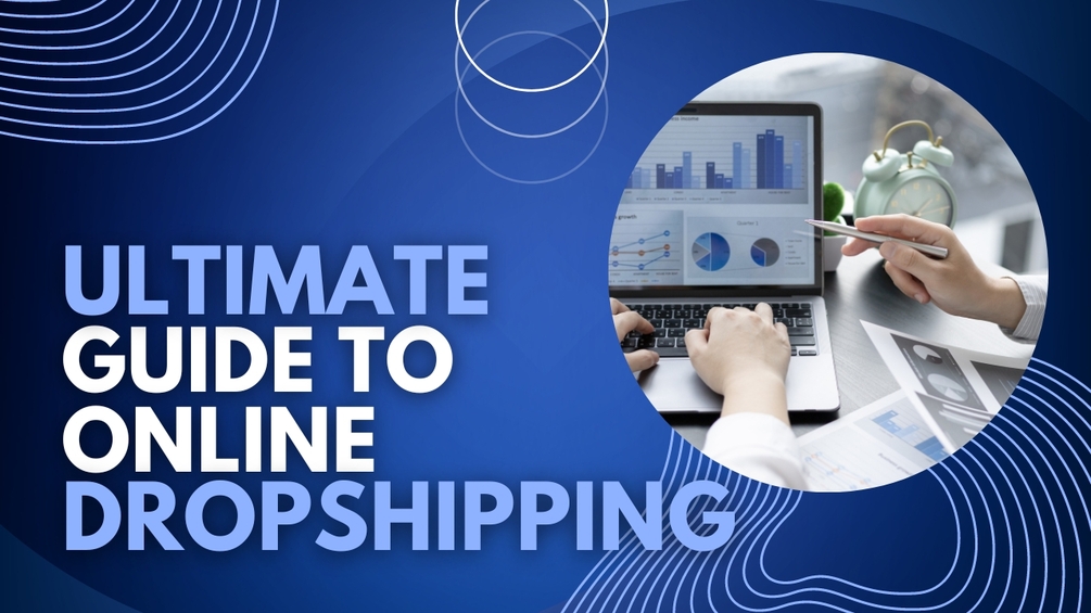 Ultimate Guide to Online Dropshipping