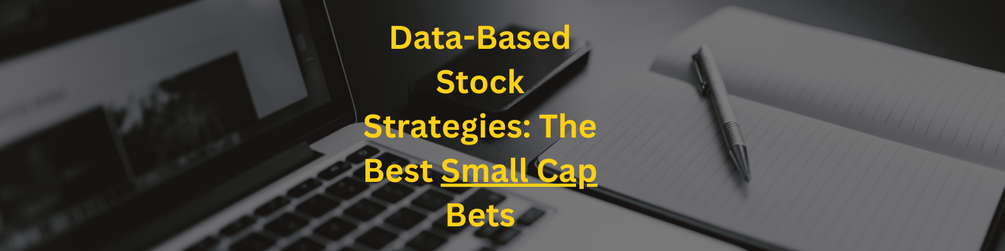 The Best Small Cap Bets According to Science