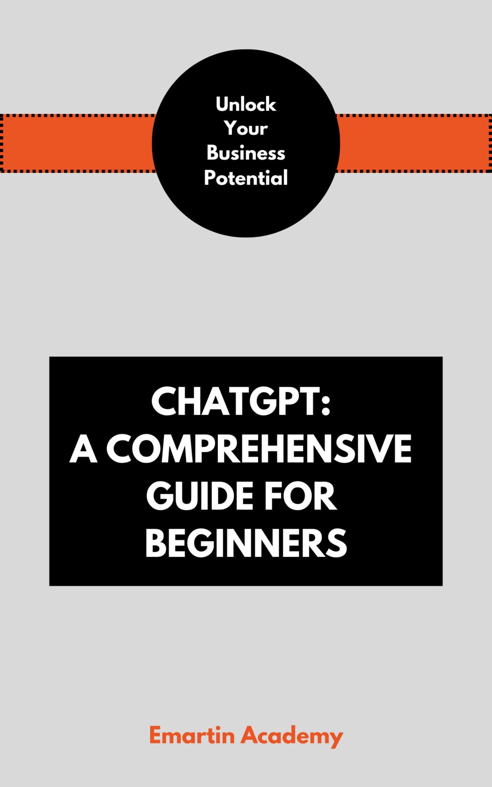 ChatGPT: A Comprehensive Guide for Beginners Ebook - ChatGPT Prompts ...