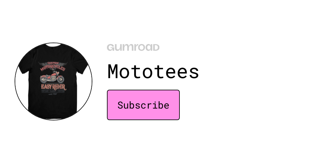 Mototees