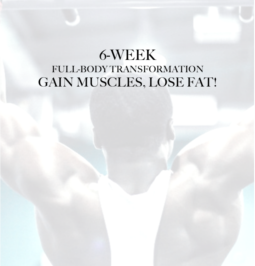 6 WEEK FULL-BODY TRANSFORMATION PROGRAM