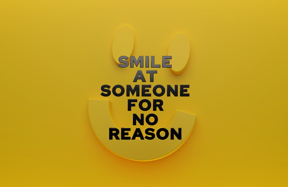 Smile at someone for no reason - Wallpapers