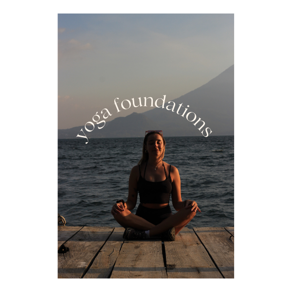 Yoga Foundations - Complete Mini-Series