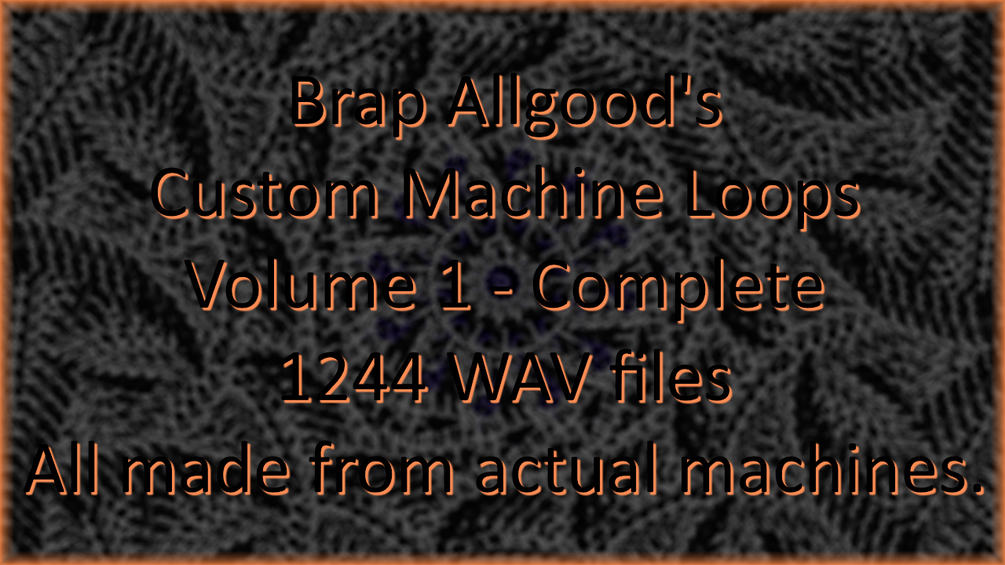 Brap Allgood's Custom Machine Loops v1 Complete