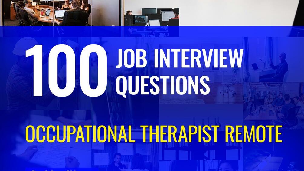 100 Occupational therapist remote interview questions