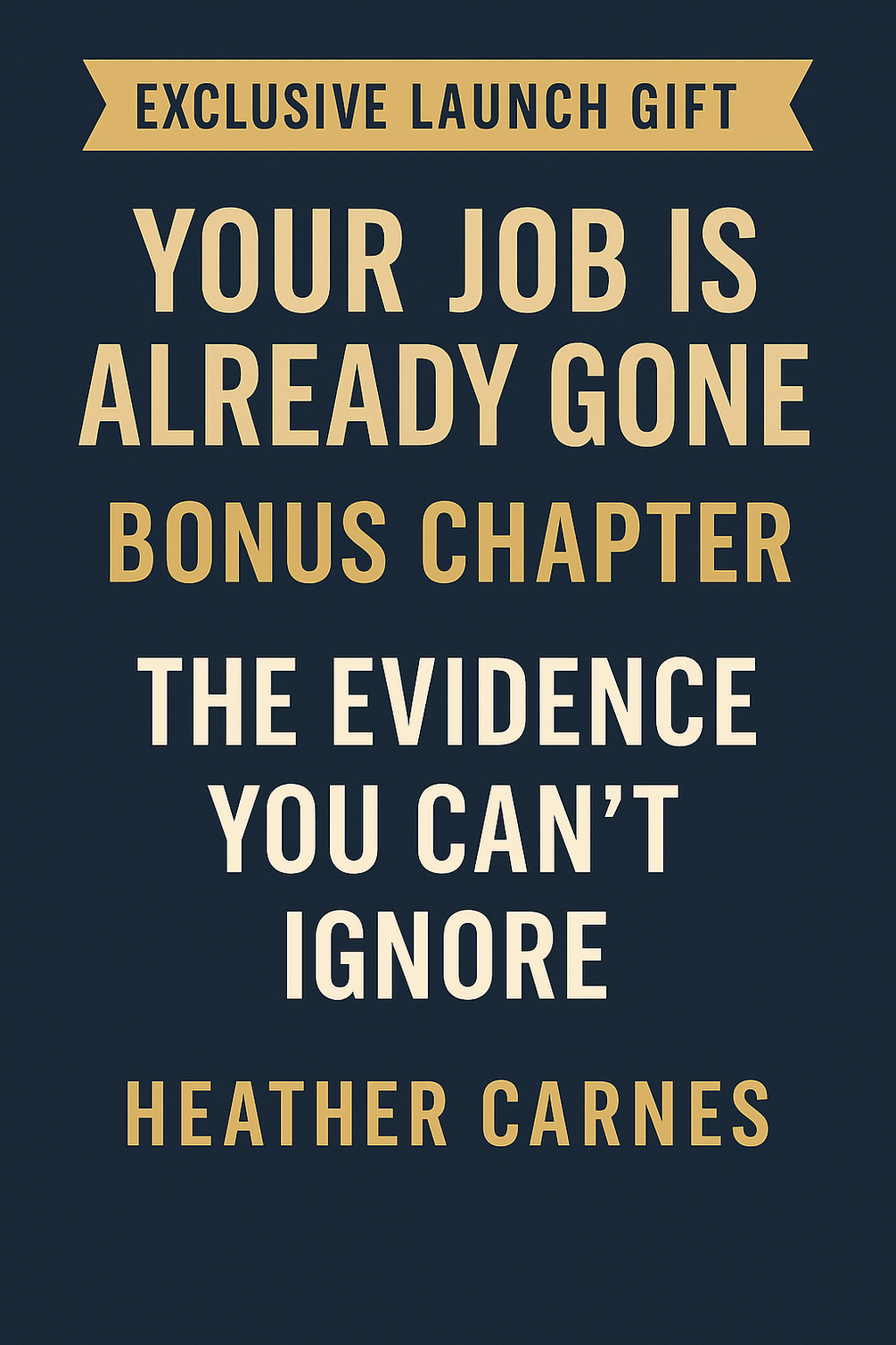 Your Job Is Already Gone — Bonus Chapter: The Evidence You Can’t Ignore