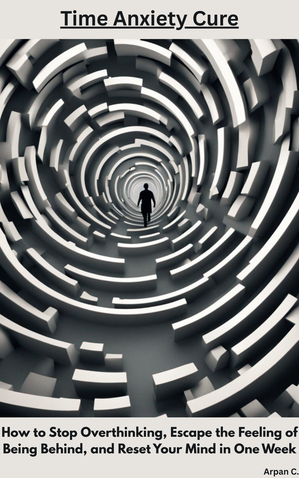 Time Anxiety Cure: How to Stop Overthinking, Escape the Feeling of ...