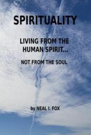 Spirituality: Living From The Human Spirit Book