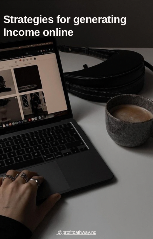 Strategies For Generating Income Online