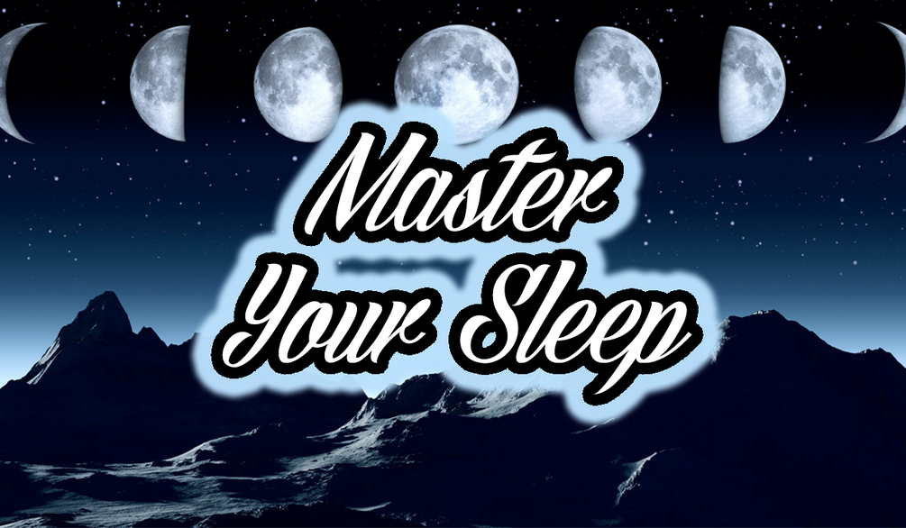 Master Your Sleep