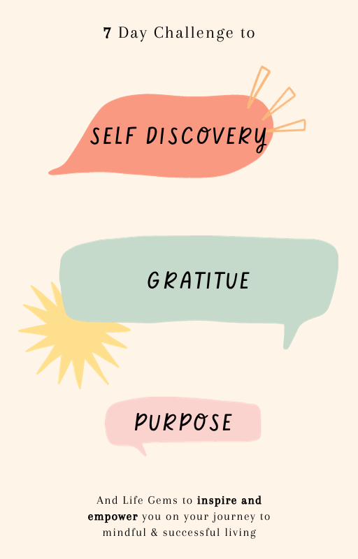 Free 7 Day Life Challenge to Self Discovery, Gratitude & Purpose