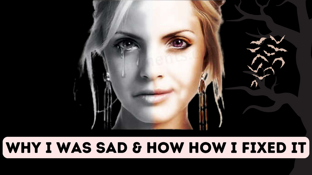 Why Do I Feel Sad For No Reason? The Hidden Triggers: I Finally ...