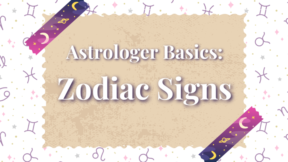 Astro Basics: The Zodiac Signs