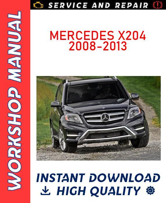Workshop Manual for MERCEDES X204 2008-2013 Service & Repair