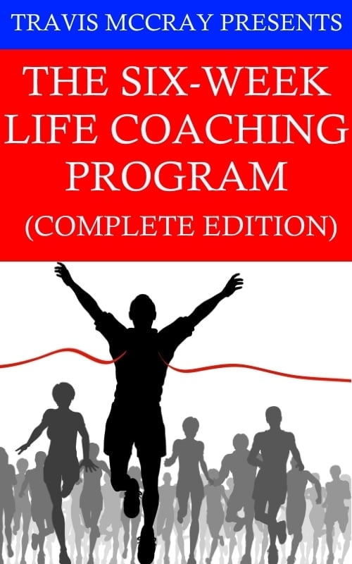 The 6-Week Life Coaching Program: Complete Edition