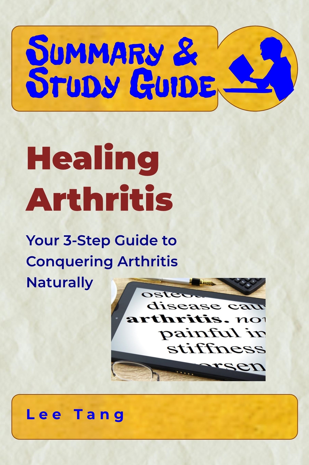 Summary & Study Guide - Healing Arthritis (ebook)