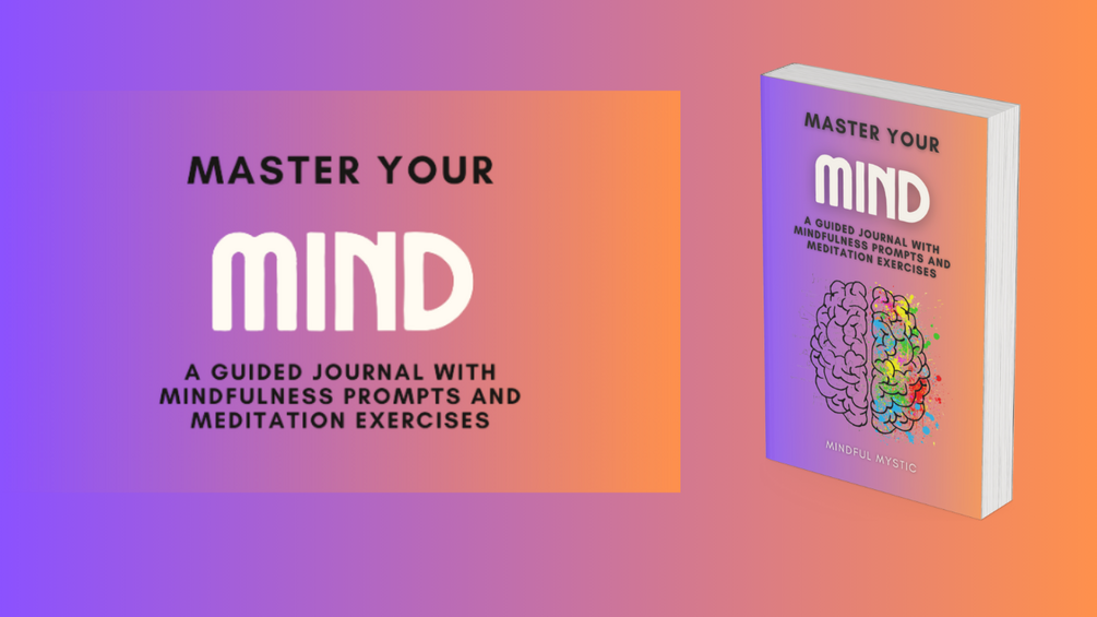Mindfulness workbook for self development and inner peace master your mind