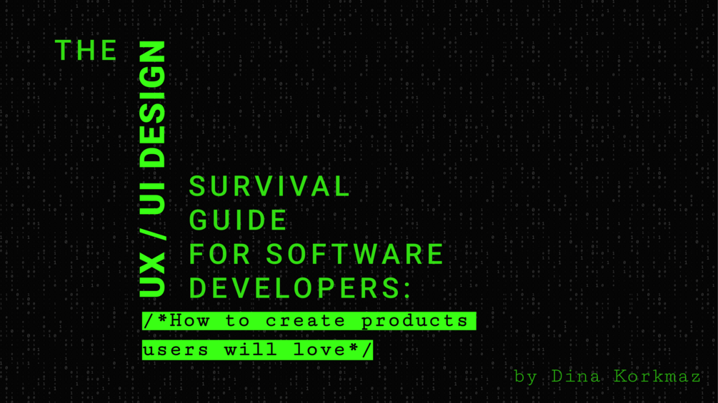 The UX/UI Design Survival Guide for Software Developers: How to Create ...