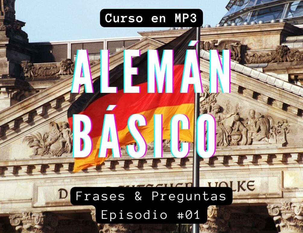 Alemán Básico, Episodio #1 (Frases y Preguntas Básicas) y PDF ...