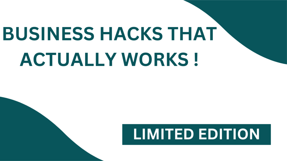 Business Hacks That Actually Works