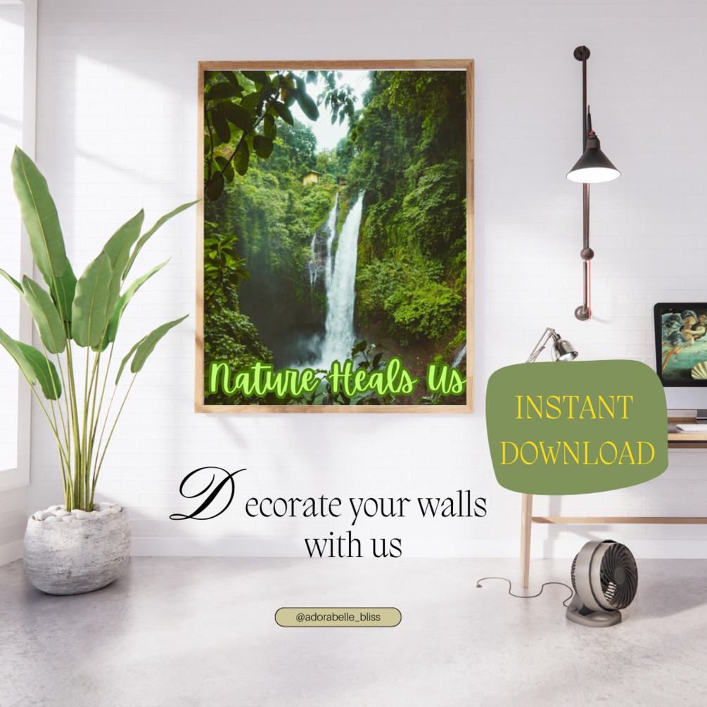 "Nature Heals Us" Printable Digital Download Wall Art