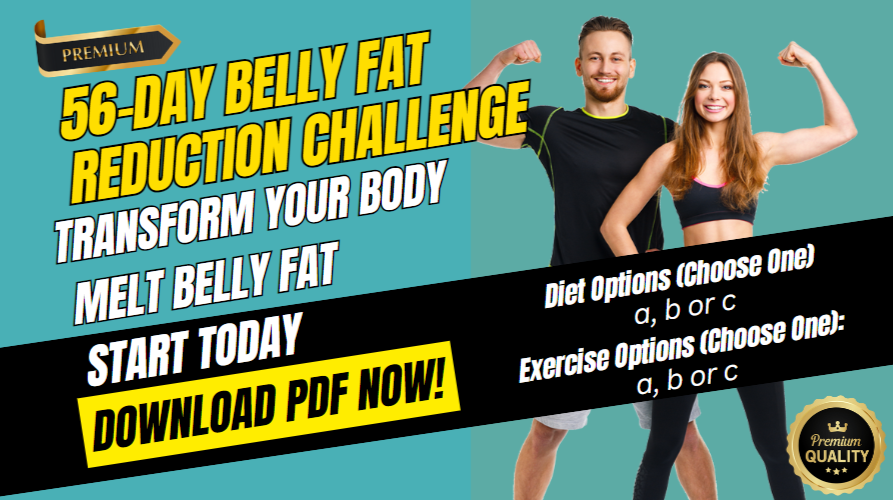 56 - Days Belly Fat Reduction Challenge