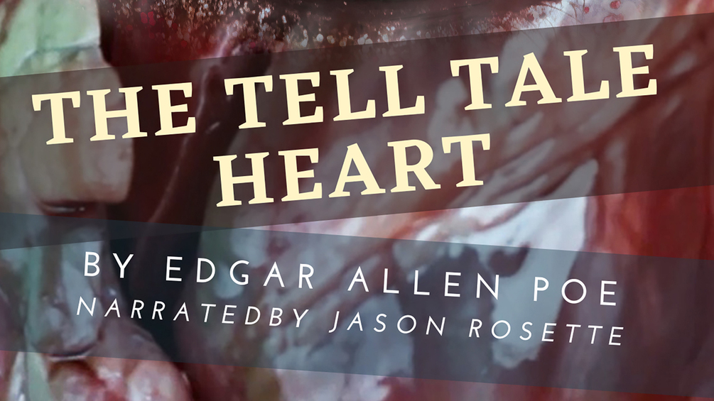 AUDIODRAMA - "The Tell Tale Heart" by Edgar Allen Poe