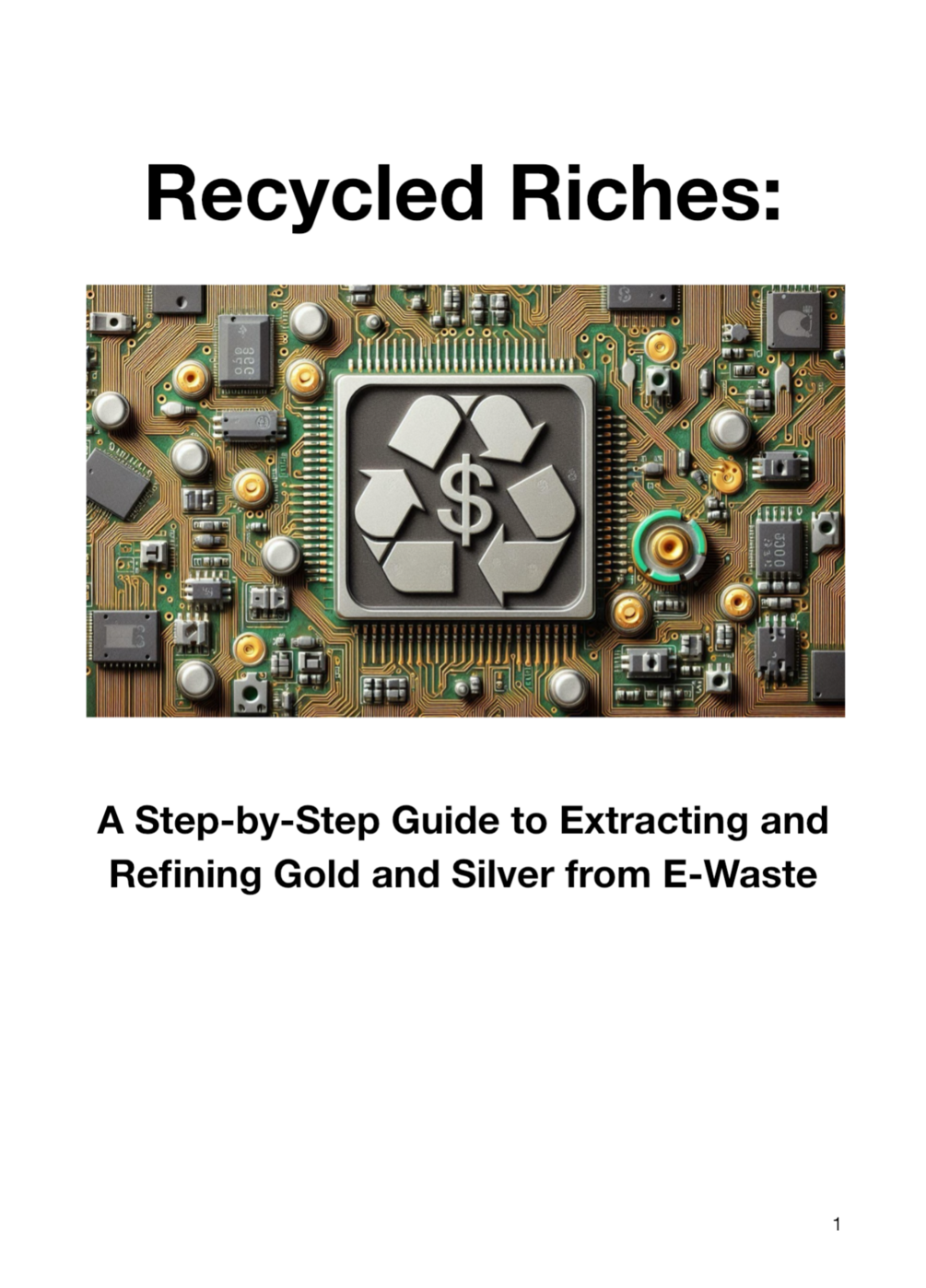 Recycled Riches: A Step-by-Step Guide to Extracting and Refining Gold ...
