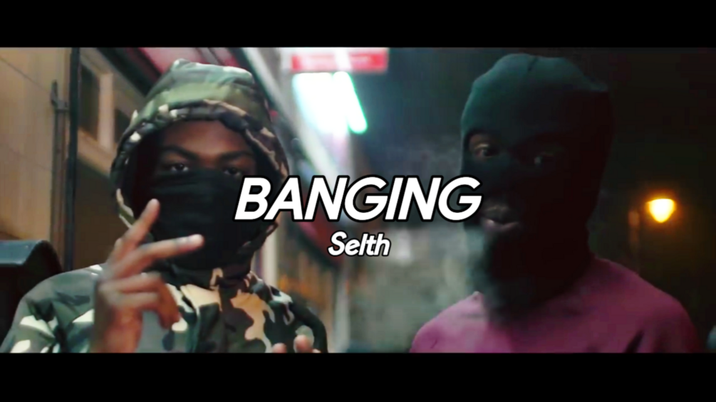 BANGING | Selth