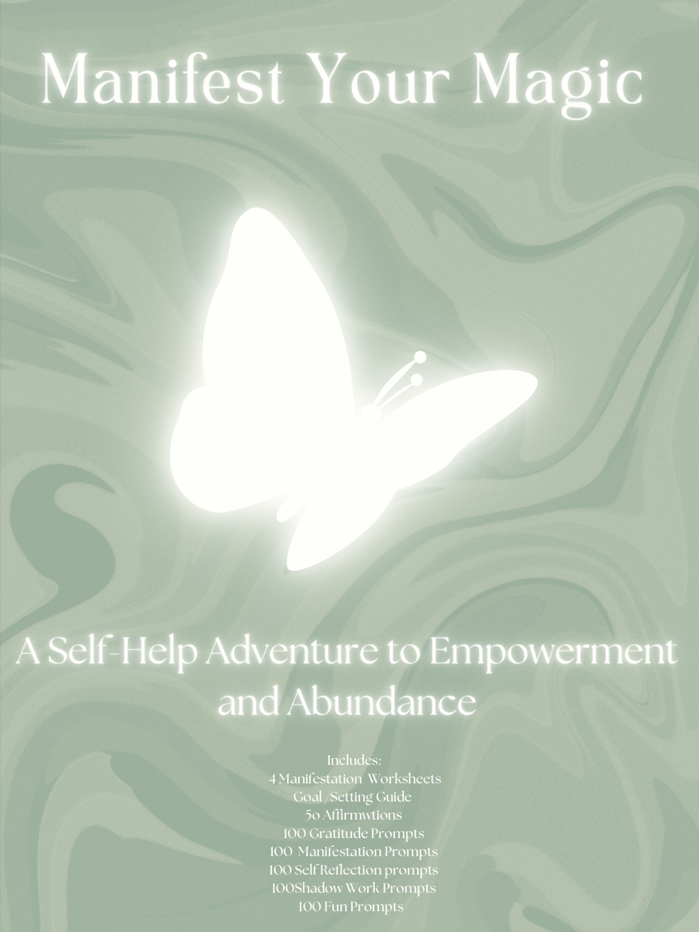 Manifest Your Magic: A Self Help Adventure to Empowerment and Abundance