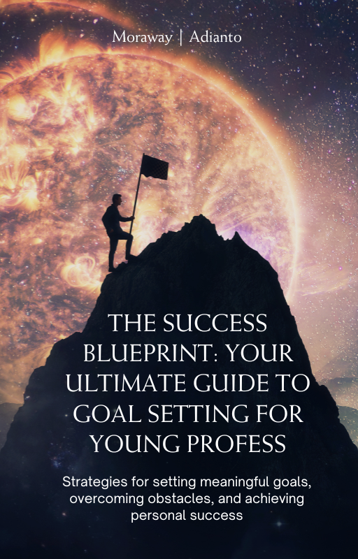 The Success Blueprint: Your Ultimate Guide to Goal Setting for Young ...