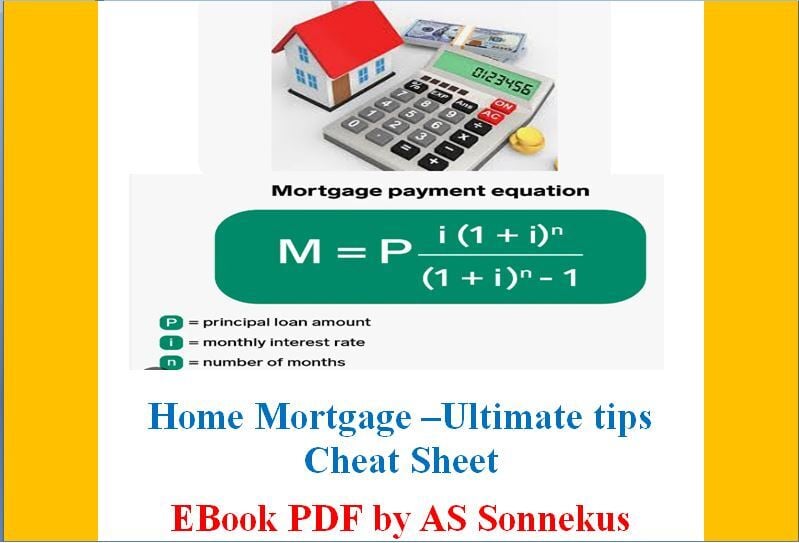 Home Mortgage –Ultimate tips Cheat Sheet EBook by A Sonnekus