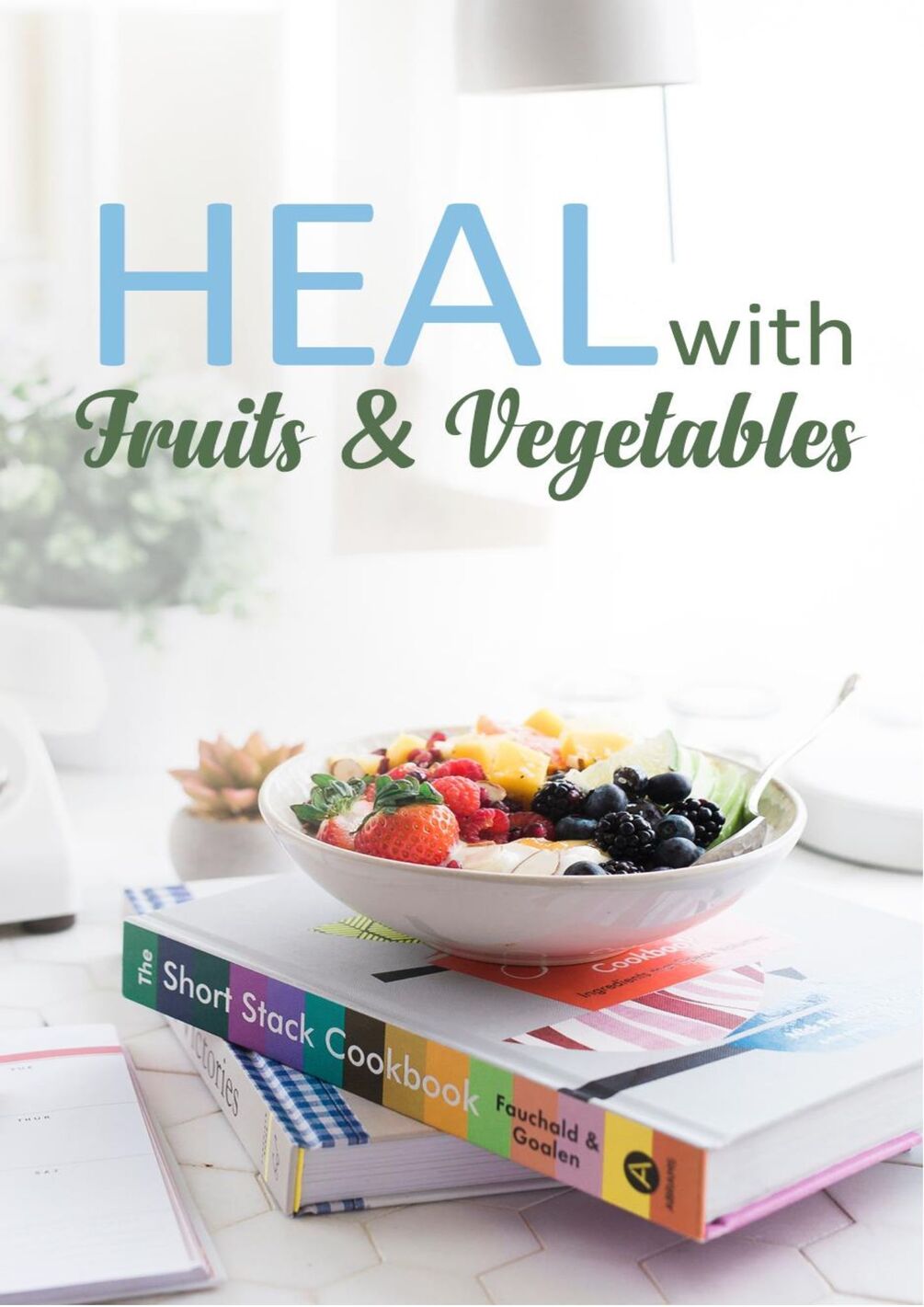 Heal with fruits & vegetables