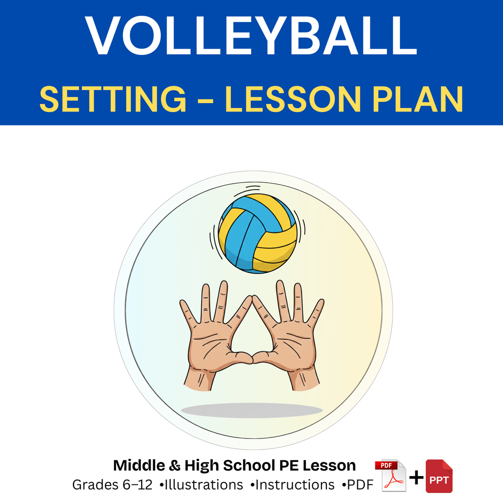 PE Volleyball — Full Lesson Plan— Setting Unit (Grades 6–12)