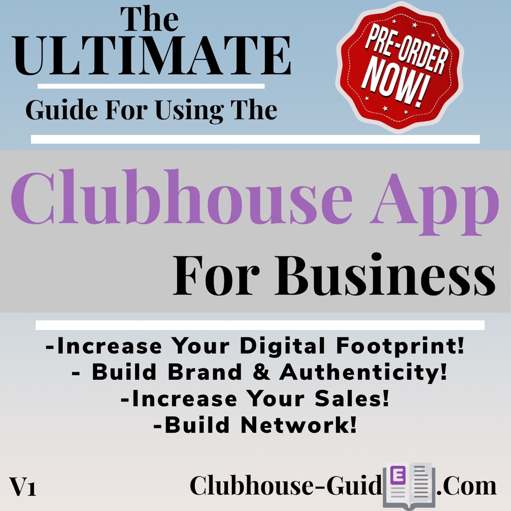 The Ultimate Guide For Using The "Clubhouse App" For Business! Bonus ...