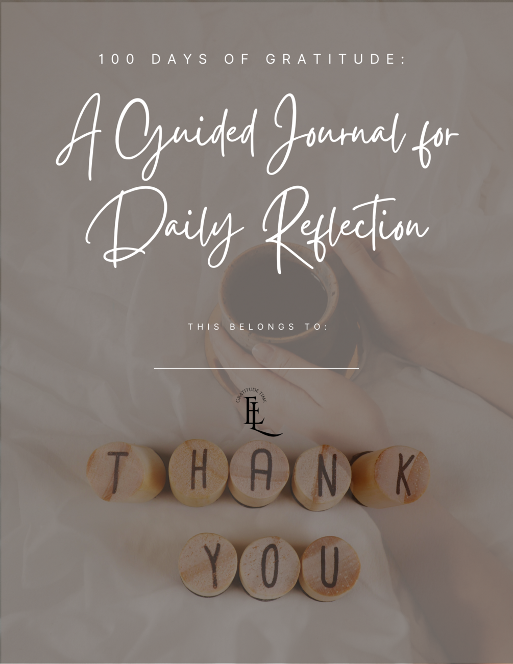 100 DAYS OF GRATITUDE: A Guided Journal for Daily Reflection
