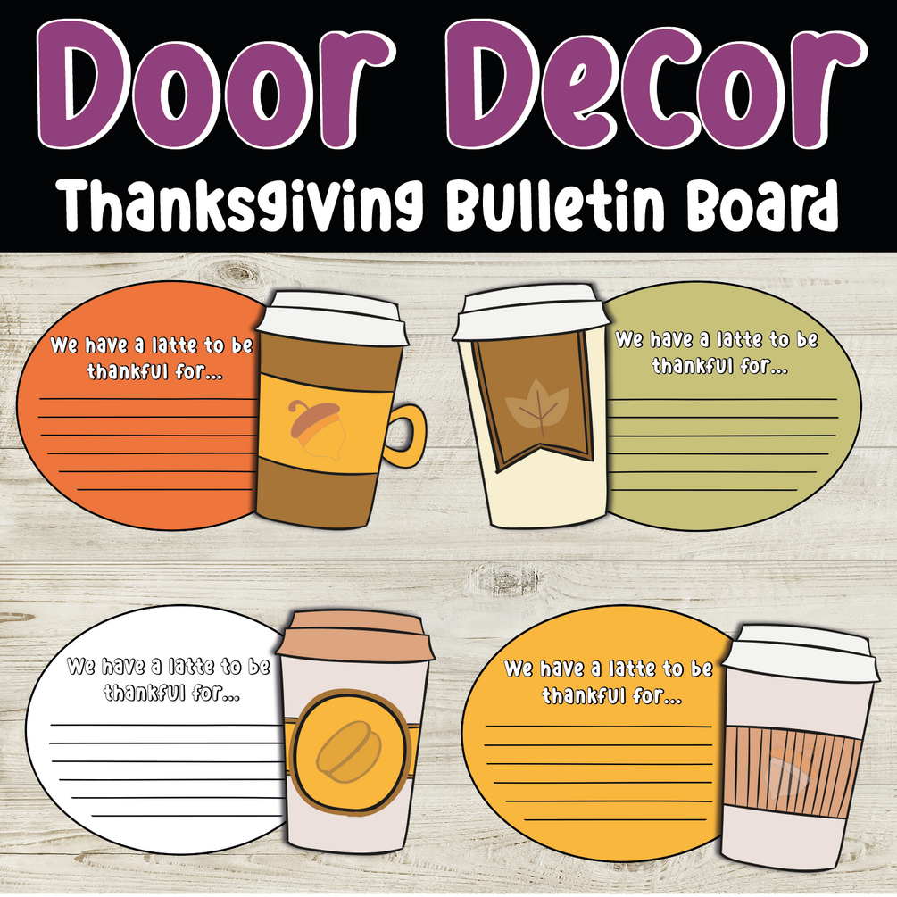 Thanksgiving Bulletin Board | We Have a Latte to Be Thankful For Door Decor