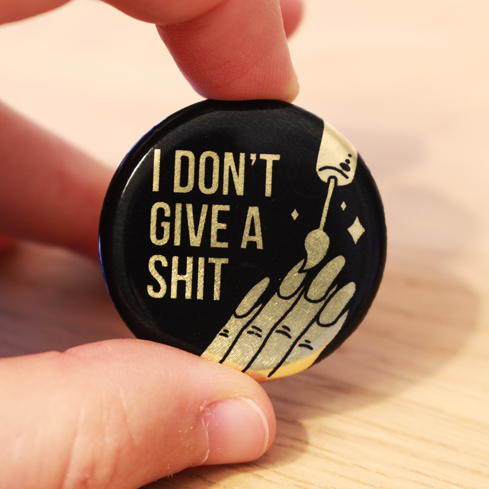 I don't give a shit badge - black and golden button - naughty gift