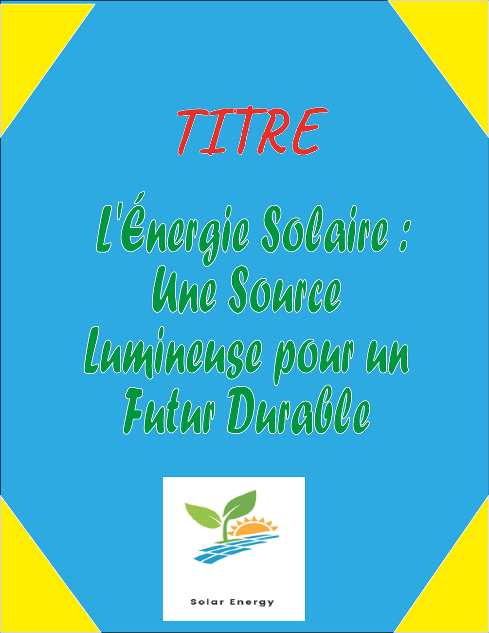 L'Énergie Solaire : Une Source Lumineuse pour un Futur Durable